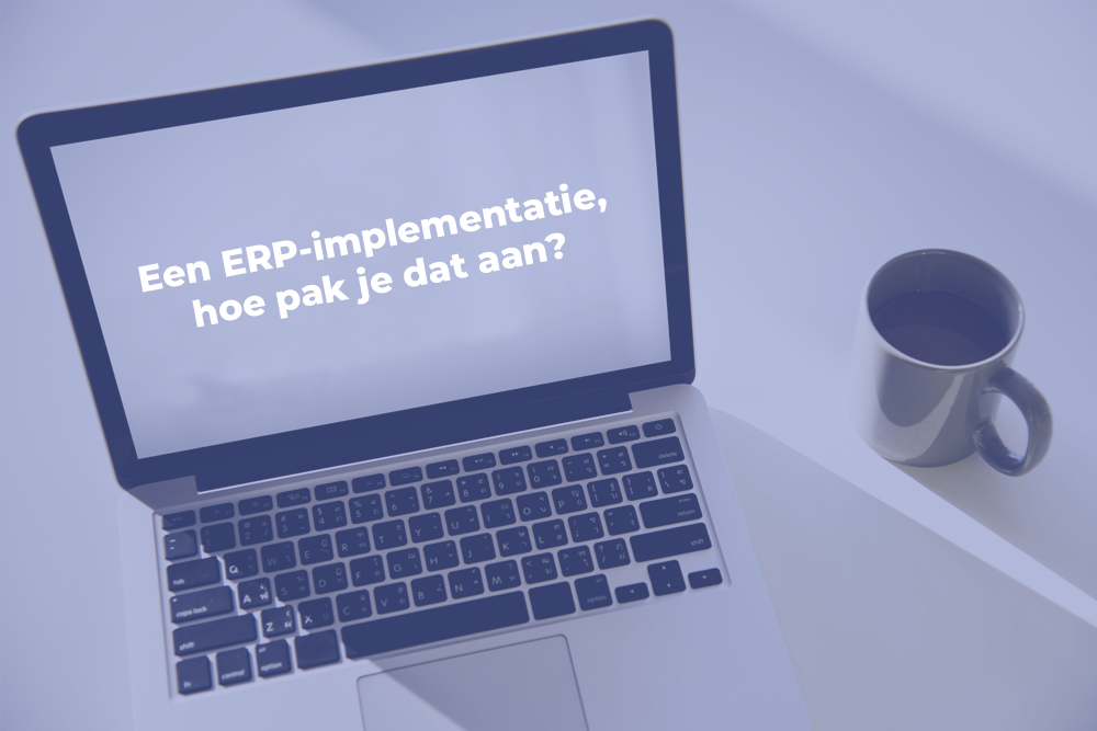 Een ERP-implementatie, hoe pak je dat aan? | ABC E BUSINESS